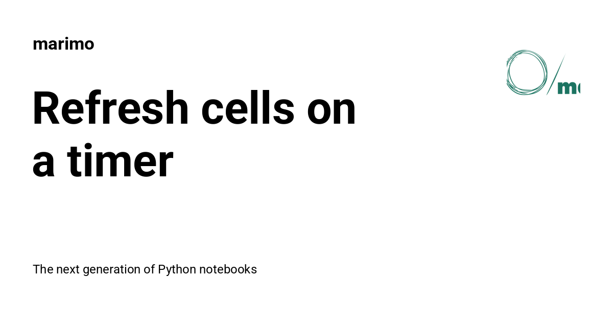 Refresh Cells On A Timer Marimo