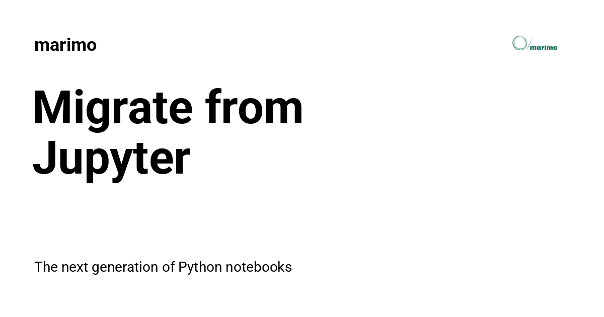 Migrate from Jupyter - marimo