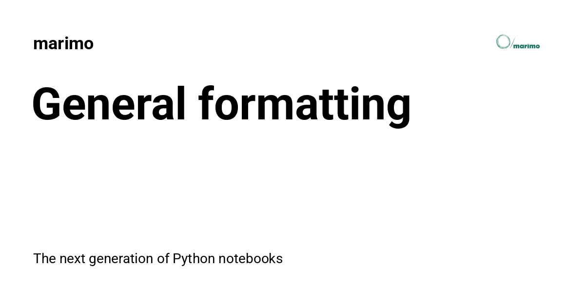 General formatting - marimo