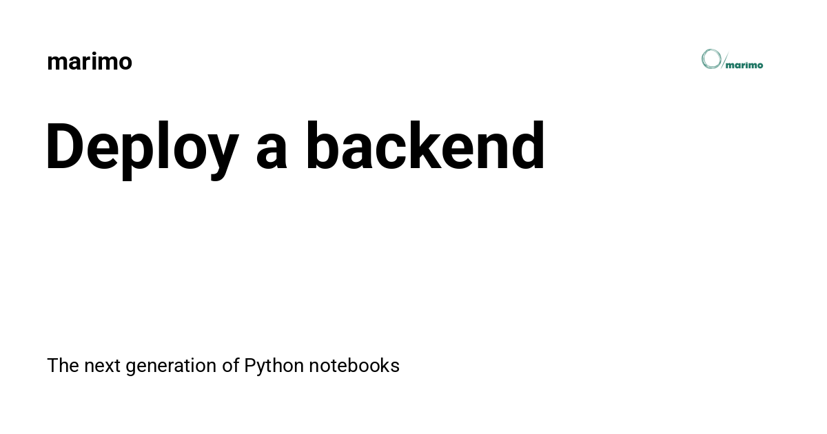 Deploy a backend - marimo Deploy a backend - marimo