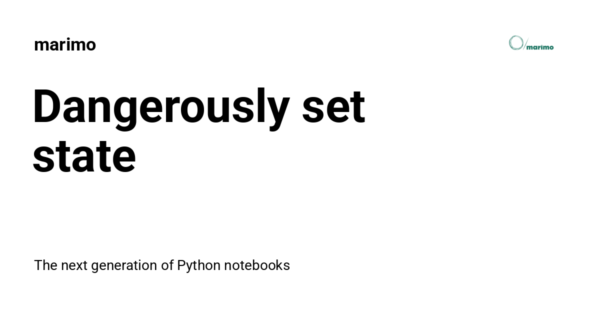 Dangerously set state - marimo